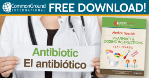 How to Give Medication Instructions in Spanish – Common Ground ...