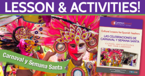Semana Santa and Carnaval Cultural Lesson for the Spanish Classroom ...