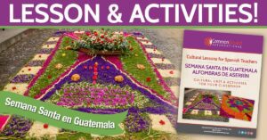 Semana Santa in Guatemala – Common Ground International Language Services