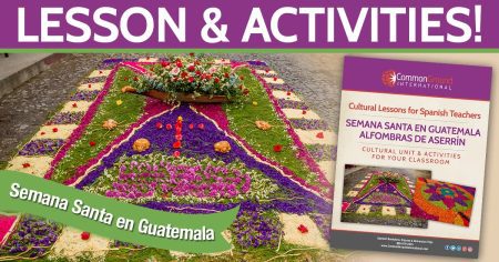 Semana Santa in Guatemala – Common Ground International Language Services