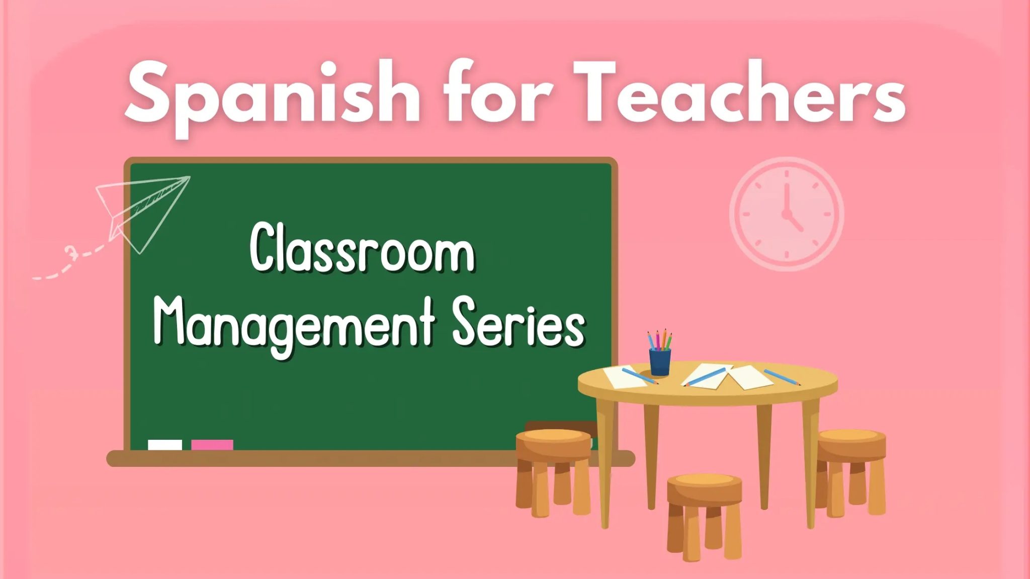 Spanish for Teachers – Manejo de Aula – Common Ground International ...